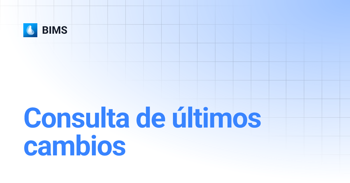 Consulta de últimos cambios | API de BIMS | BIMS